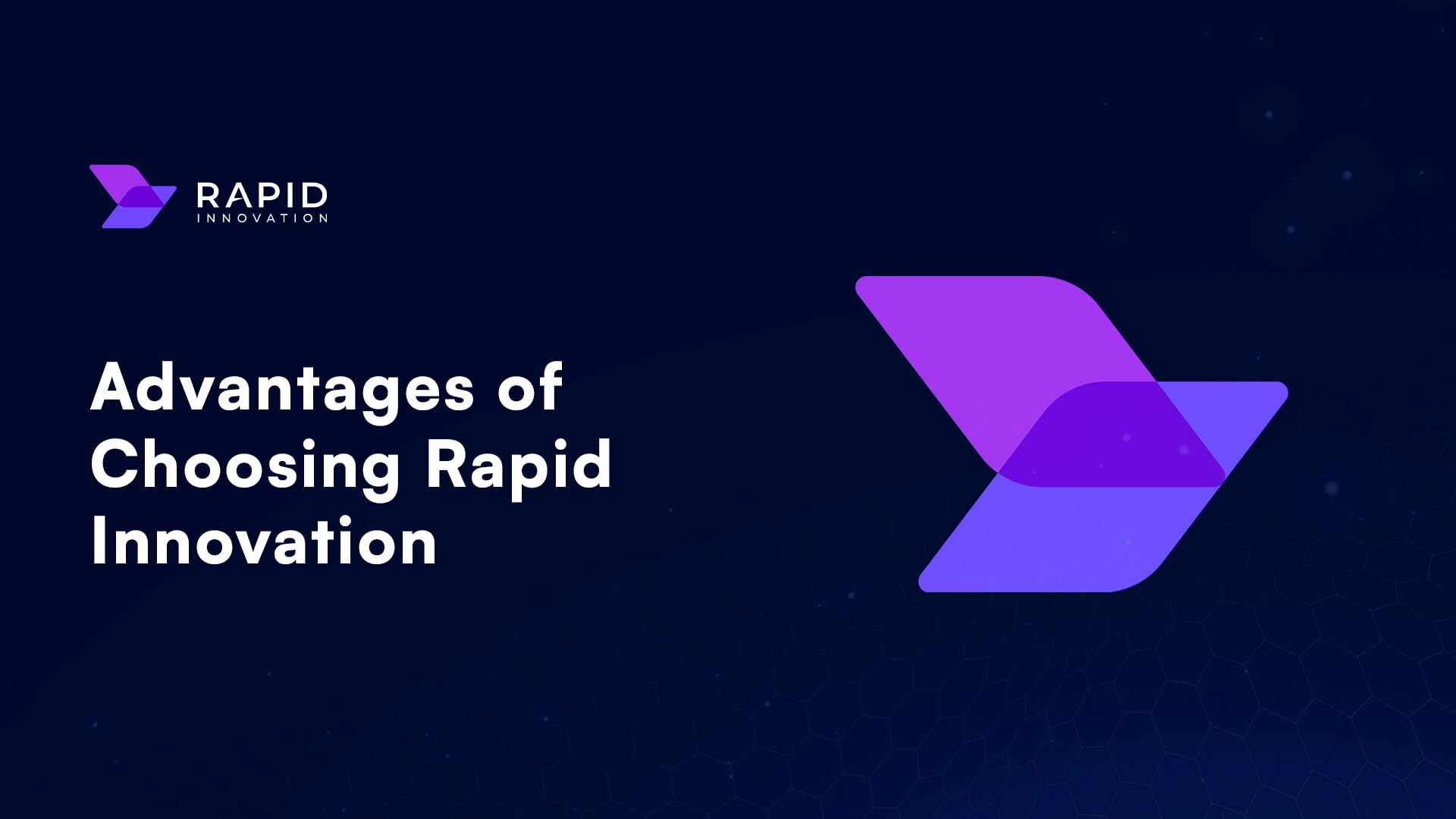 Why Choose Rapid Innovation?